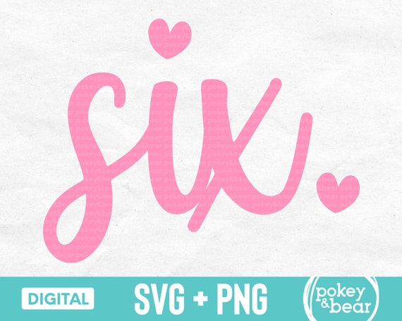 Six Svg 6 Svg Sixth Birthday Svg 6th Birthday Svg Birthday - Etsy