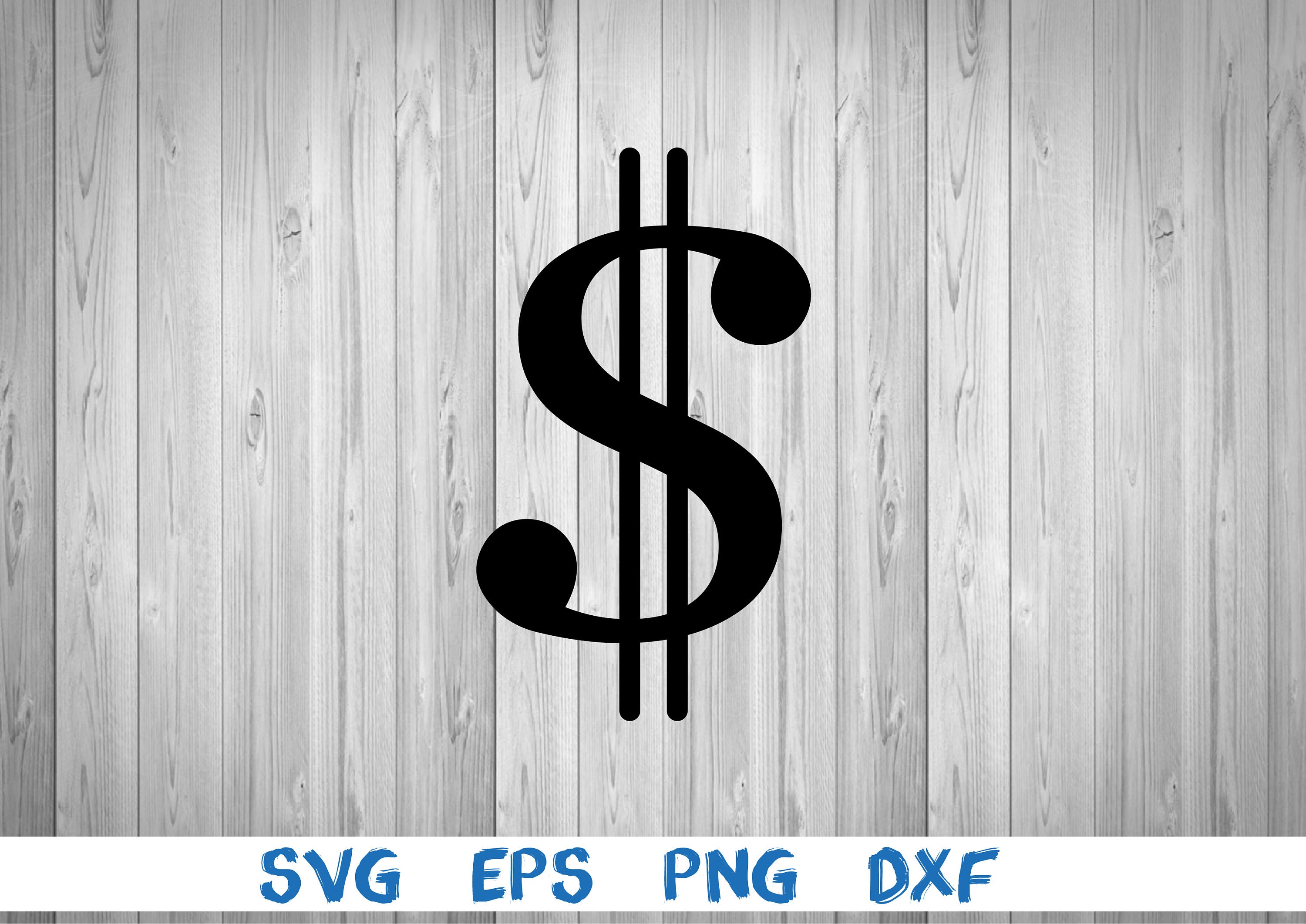 Dollar Sign, Picture, Svg, Png, Eps, Dxf, Digital Download File - Etsy