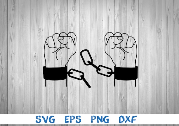 Hands Broken Chains Picture Svg Png Eps Dxf Digital | Etsy