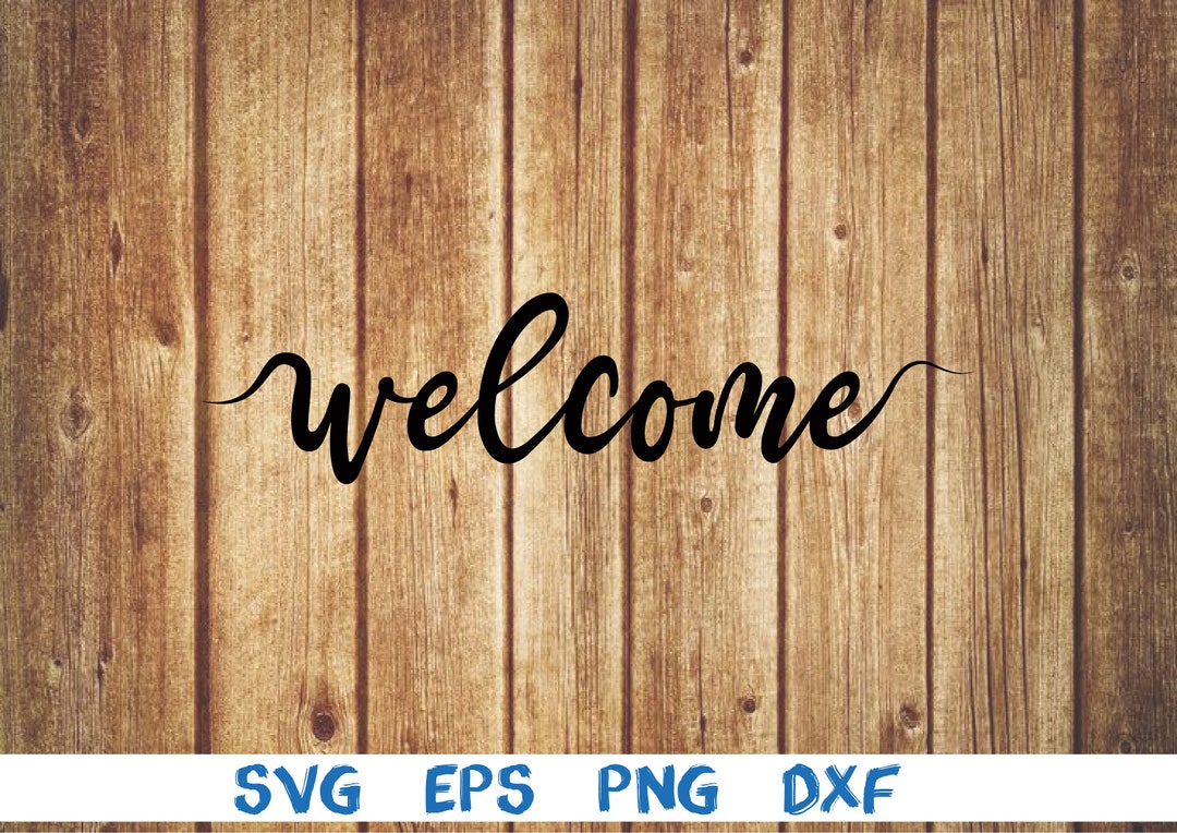 Welcome, Text, Svg, Png, Eps, Dxf, Digital File - Etsy