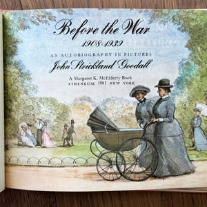 FIRST AMERICAN EDITION - John S. Goodall, Before the War:1908-1939 ...