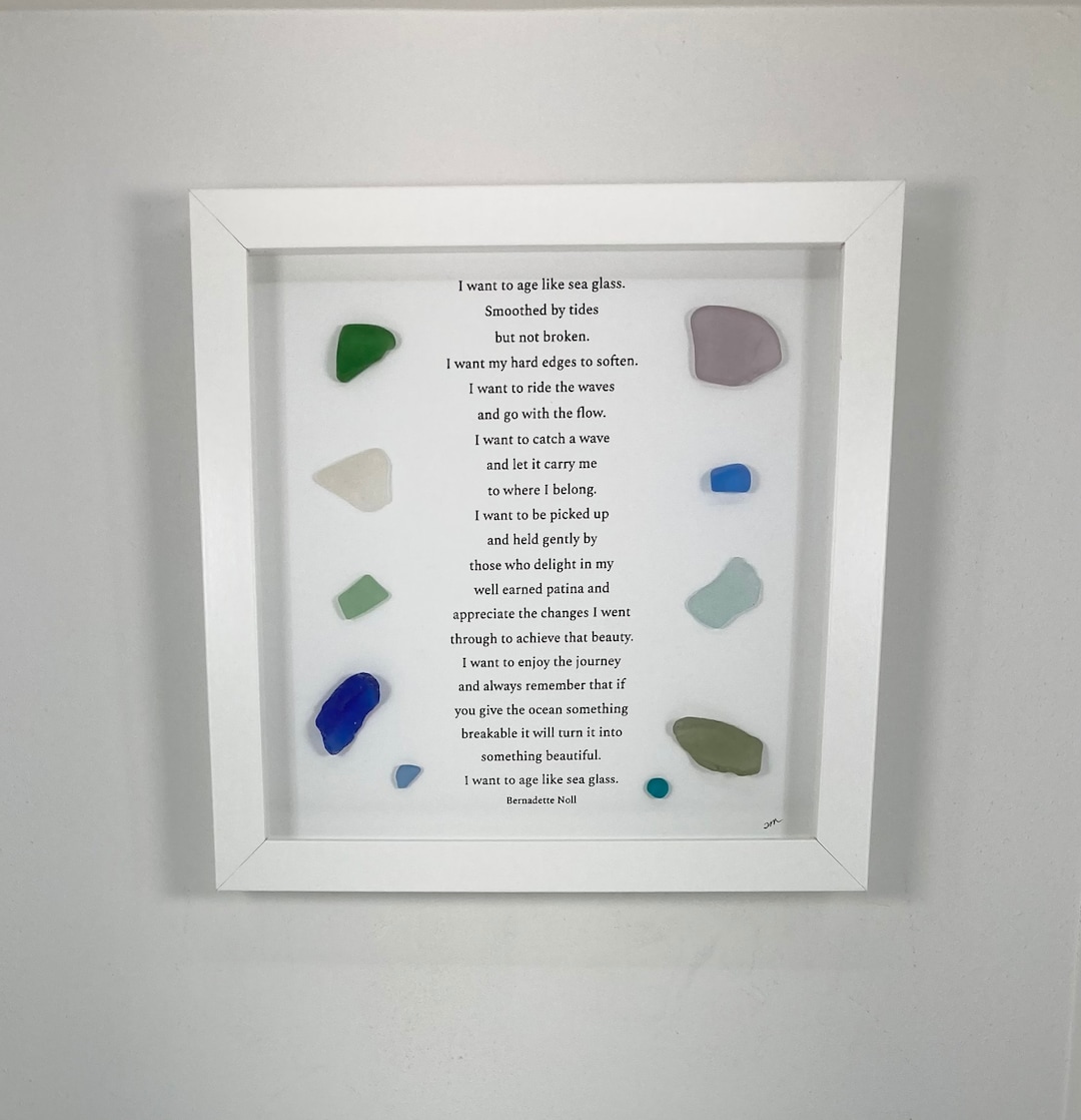 8x8 Sea Glass Poem Art "i Want to Age Like Sea Glass..." Bernadette ...