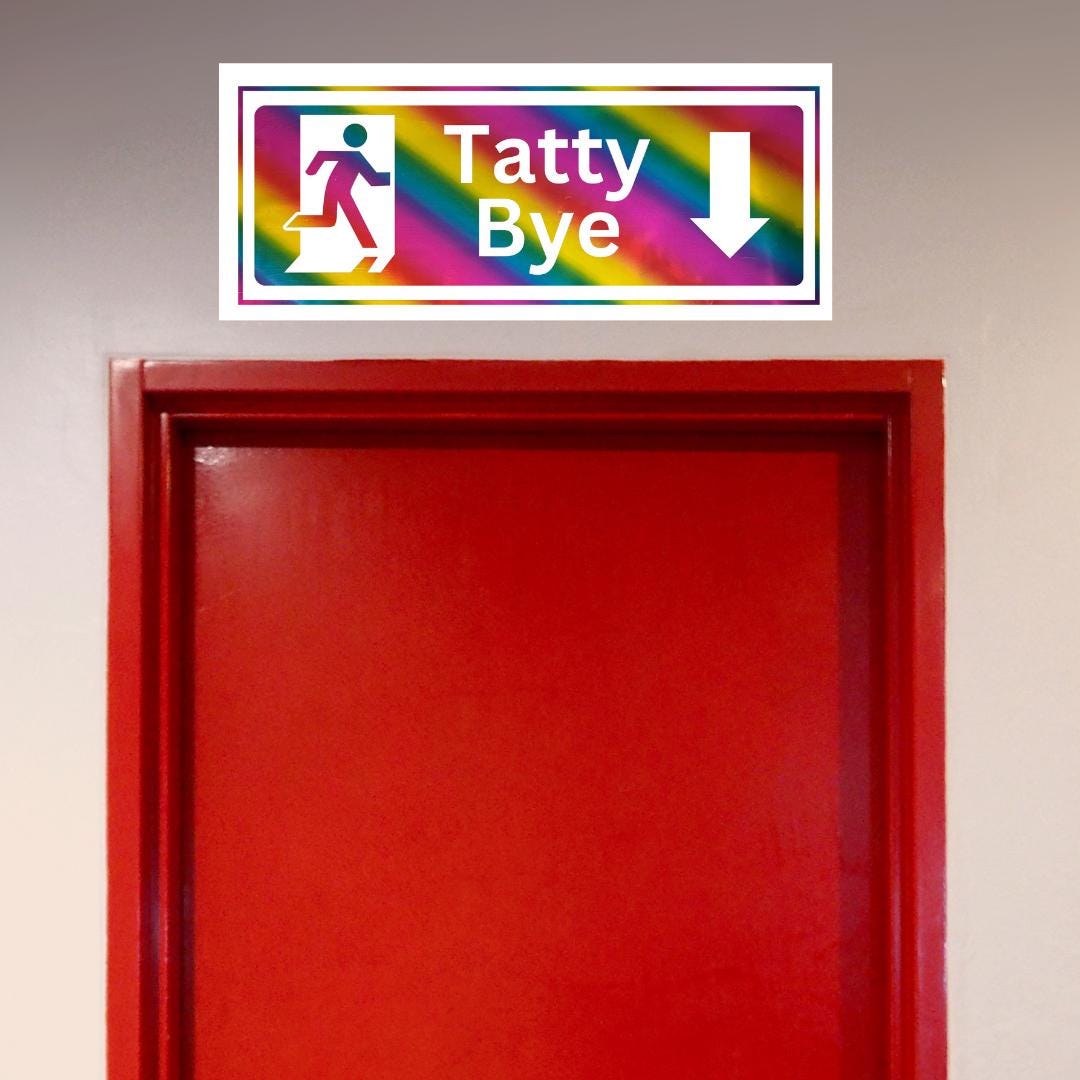 Tatty Bye Funny Exit Sign, Door Topper, Funny Door Sign, Office Door ...