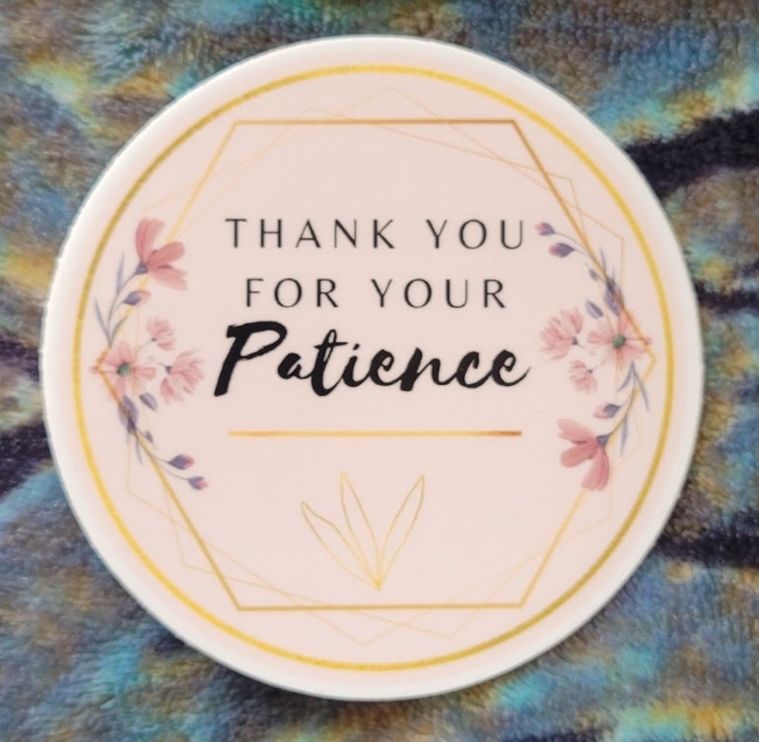 Thank You for Your Patience Sticker - Etsy