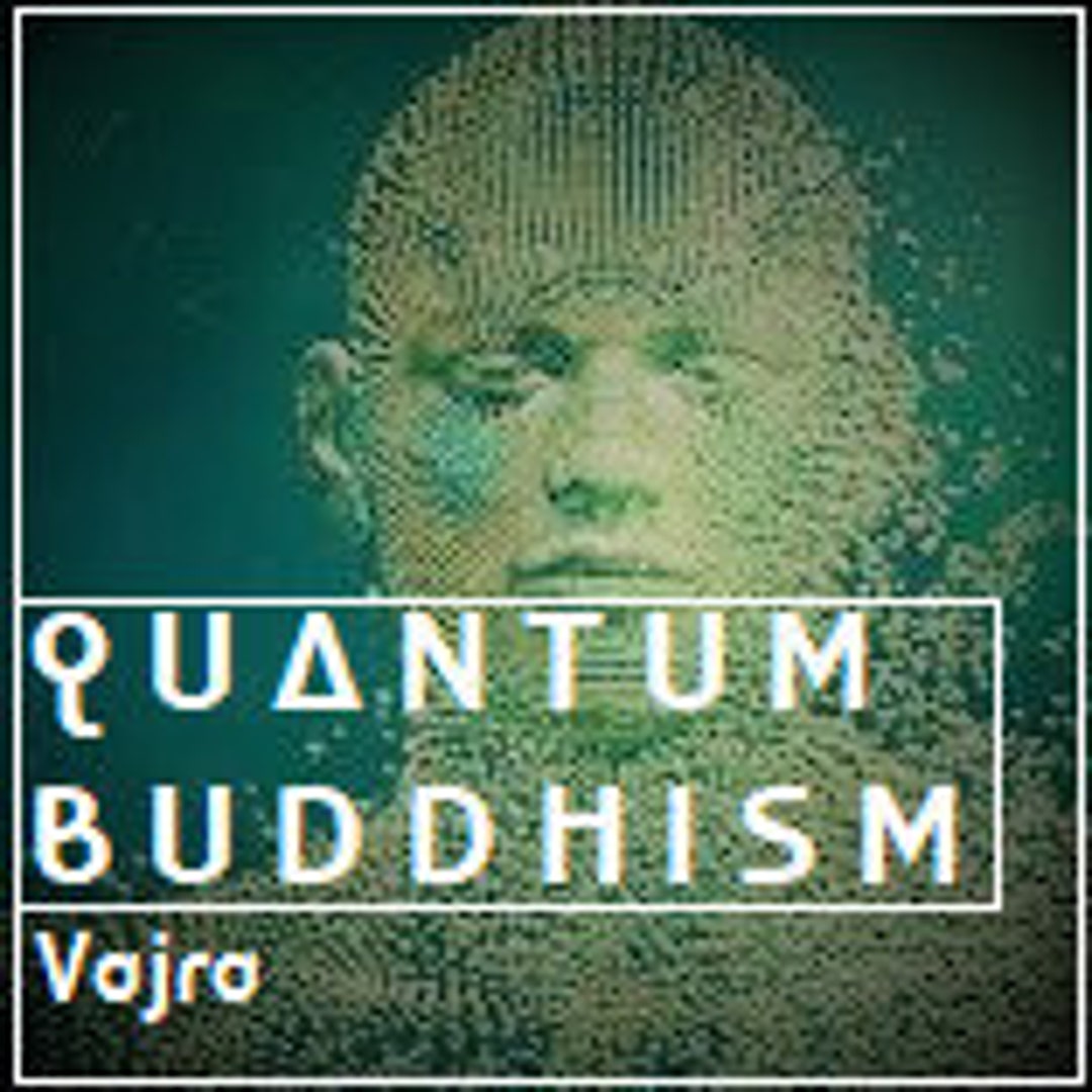 QUANTUM BUDDHISM Mahajrya Bodhana Sutra Teachings on Awakening to the ...