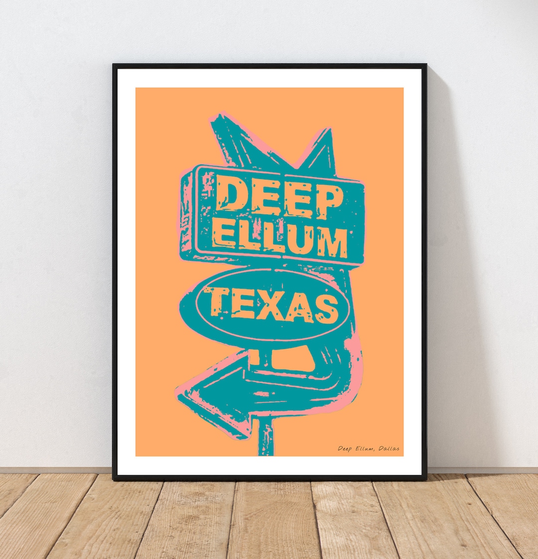 Deep Ellum Sign Art Print by Embarcadero Prints | Deep Ellum Sign Wall ...