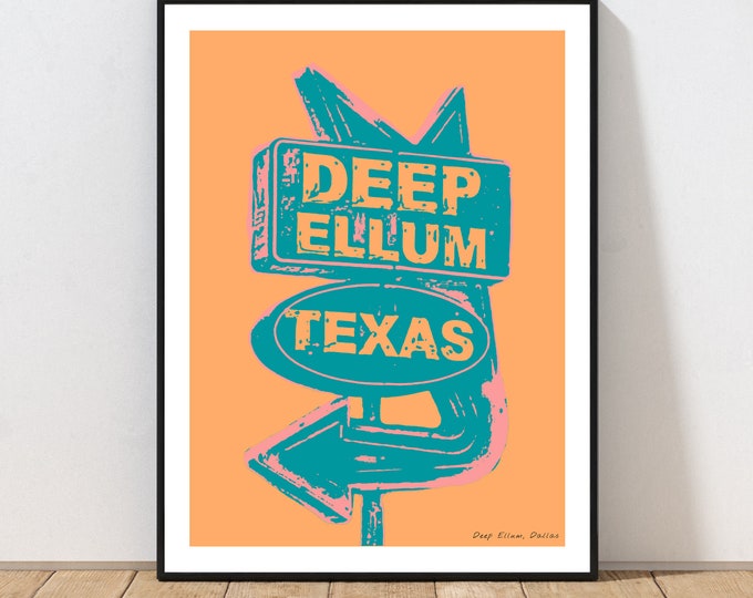 Deep Ellum Sign Art Print by Embarcadero Prints | Deep Ellum Sign Wall ...