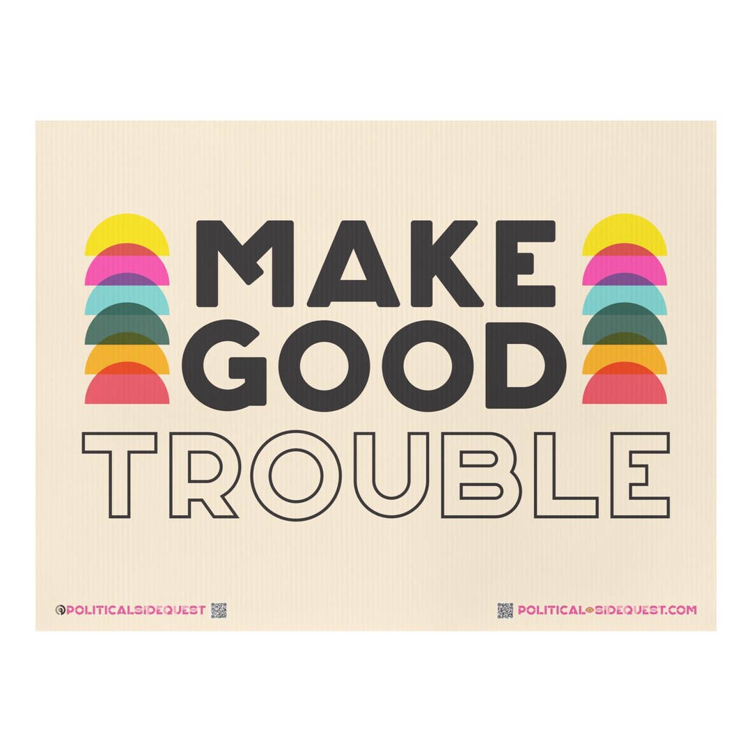 Make Good Trouble John Lewis Quote Yard Sign - Etsy