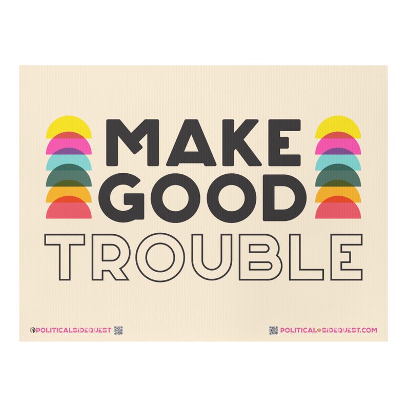 Make Good Trouble John Lewis Quote Yard Sign - Etsy