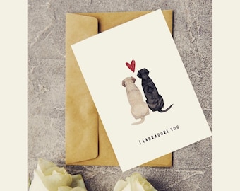 I Labrador You Card - Etsy