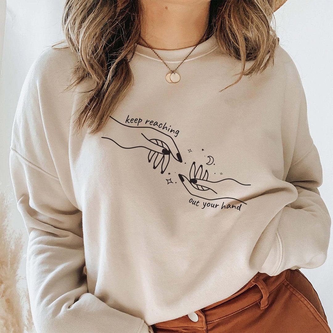 SJM - Keep Reaching Out Your Hand Sweatshirt, Nesta Archeron and ...