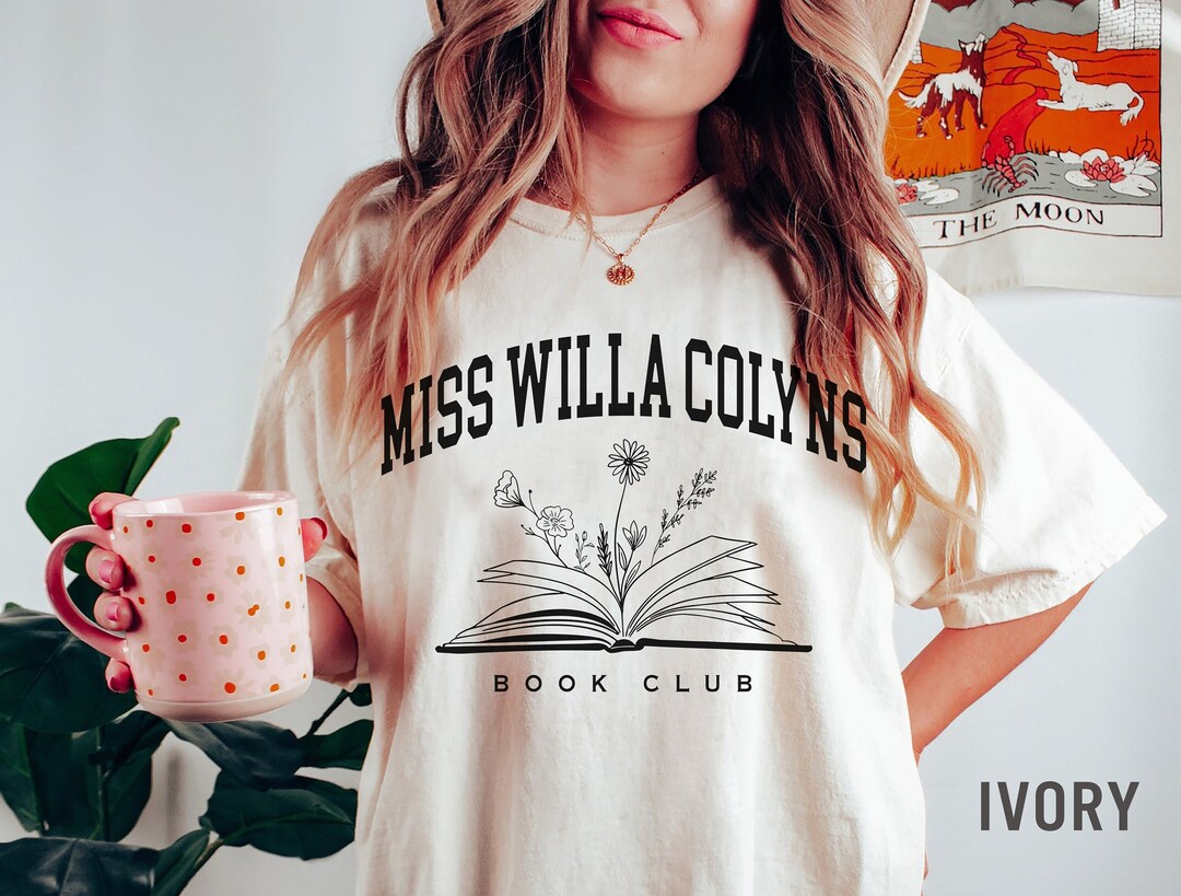 Comfort Color SJM - Miss Willa Colyns Book Club T-shirt, Bookish Tshirt, We Will Rise T-shirt ...