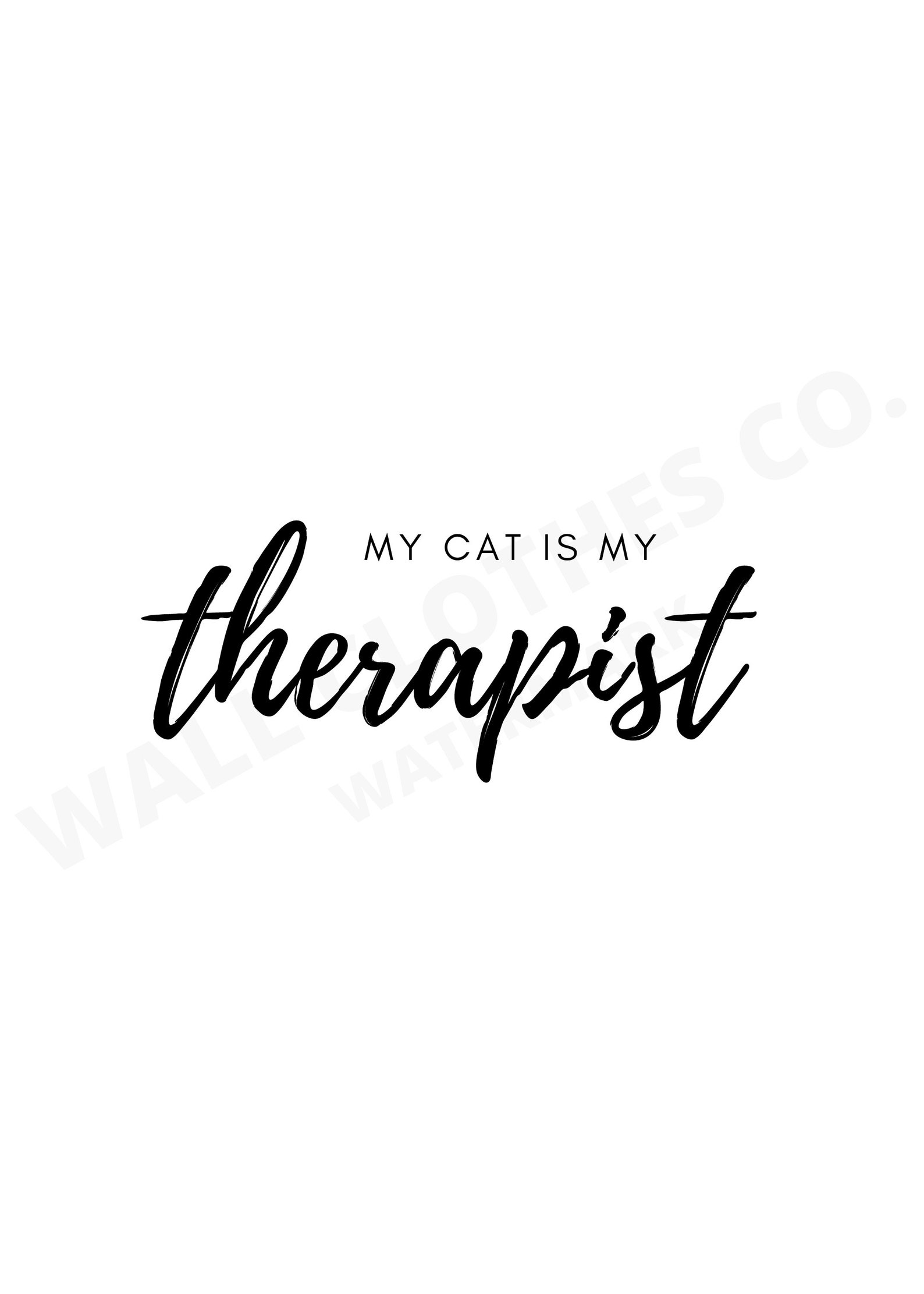 My Cat is My Therapist Print, Quotes Print, Poster Print, Wall Art ...