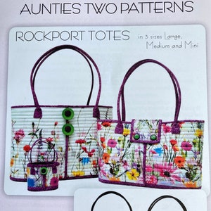 Aunties Two ROCKPORT TOTES Pattern, 1 Yd of Fabric, Whole Cloth Version ...