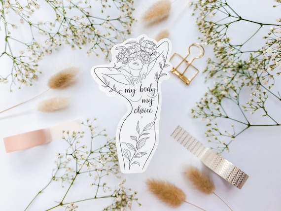 My Body My Choice Sticker Clear Pro Choice Sticker Feminist - Etsy