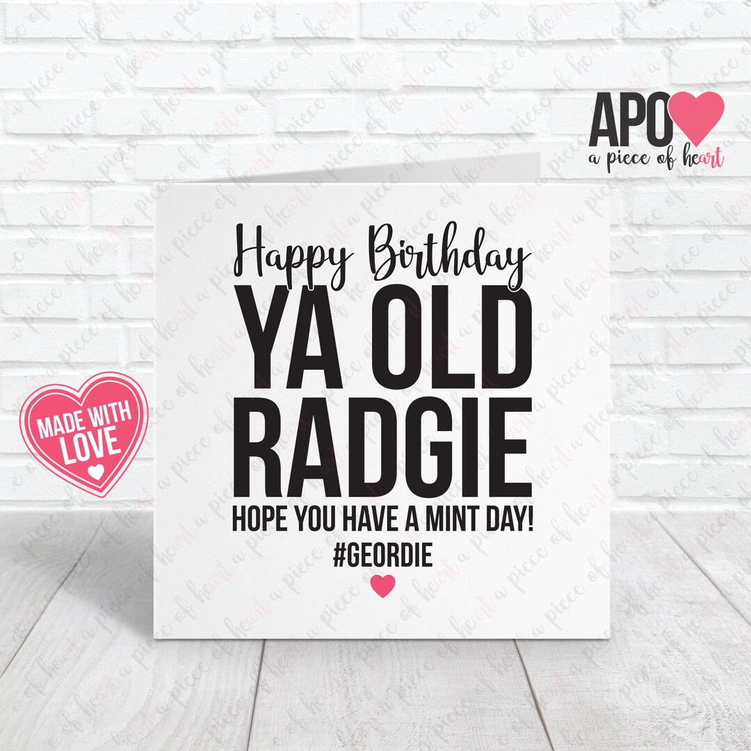 Happy Birthday Ya Old Radgie Geordie Card - Etsy