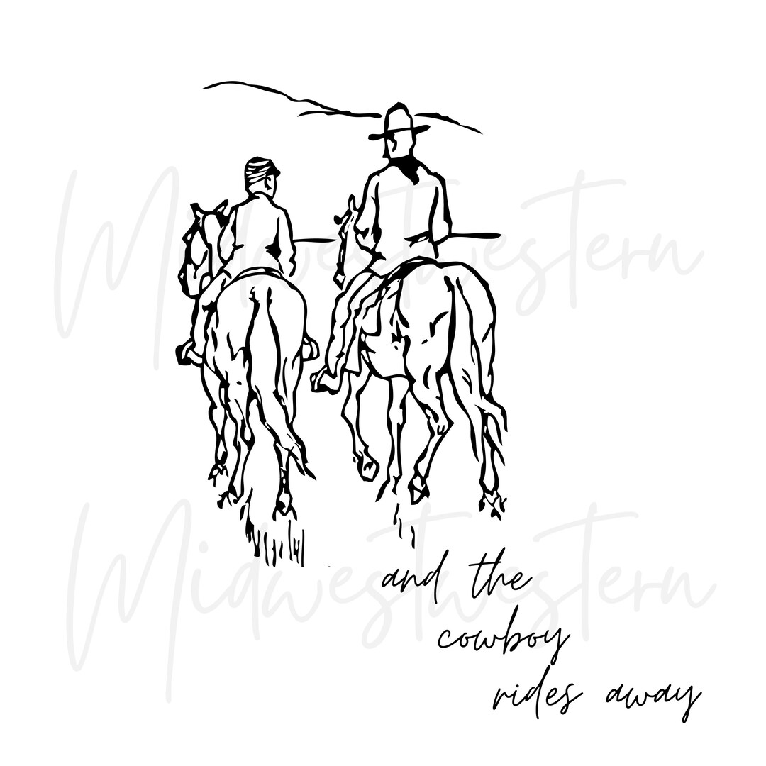 And the Cowboy Rides Away Png Western Png Cowboy Design - Etsy