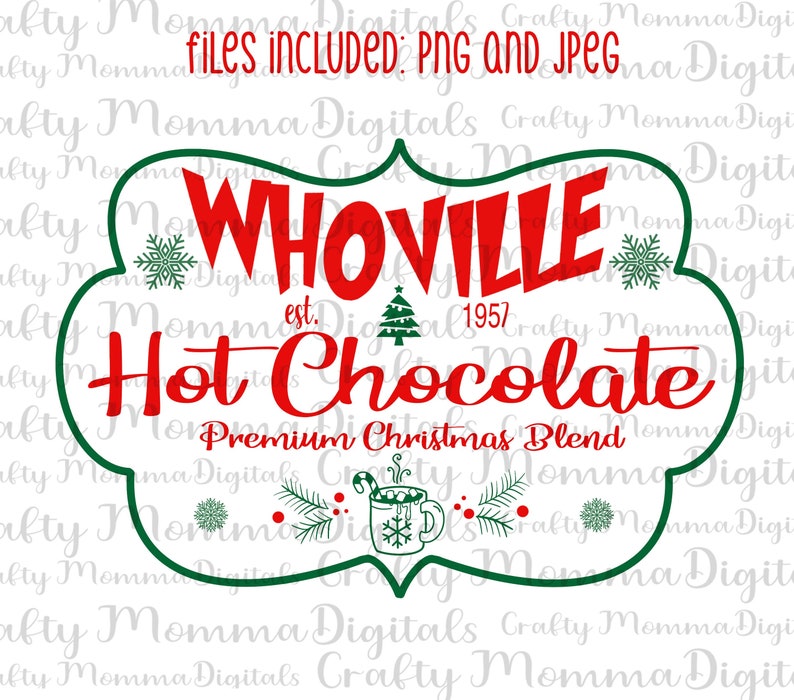 Digital PNG and JPEG File - Whoville Hot Chocolate - Sublimation Design ...
