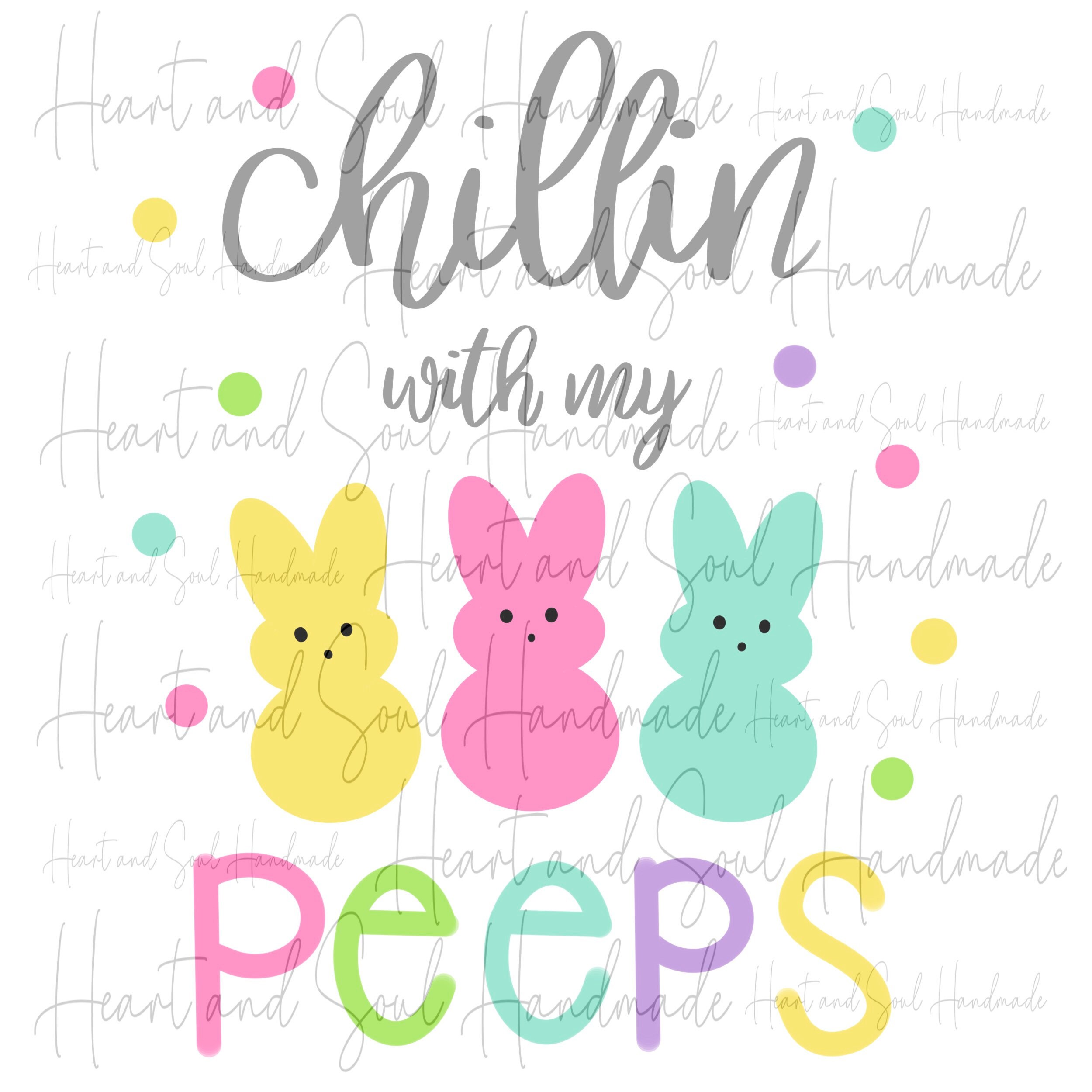 Digital PNG and JPEG File - Chillin With My Peeps - Sublimation Design ...