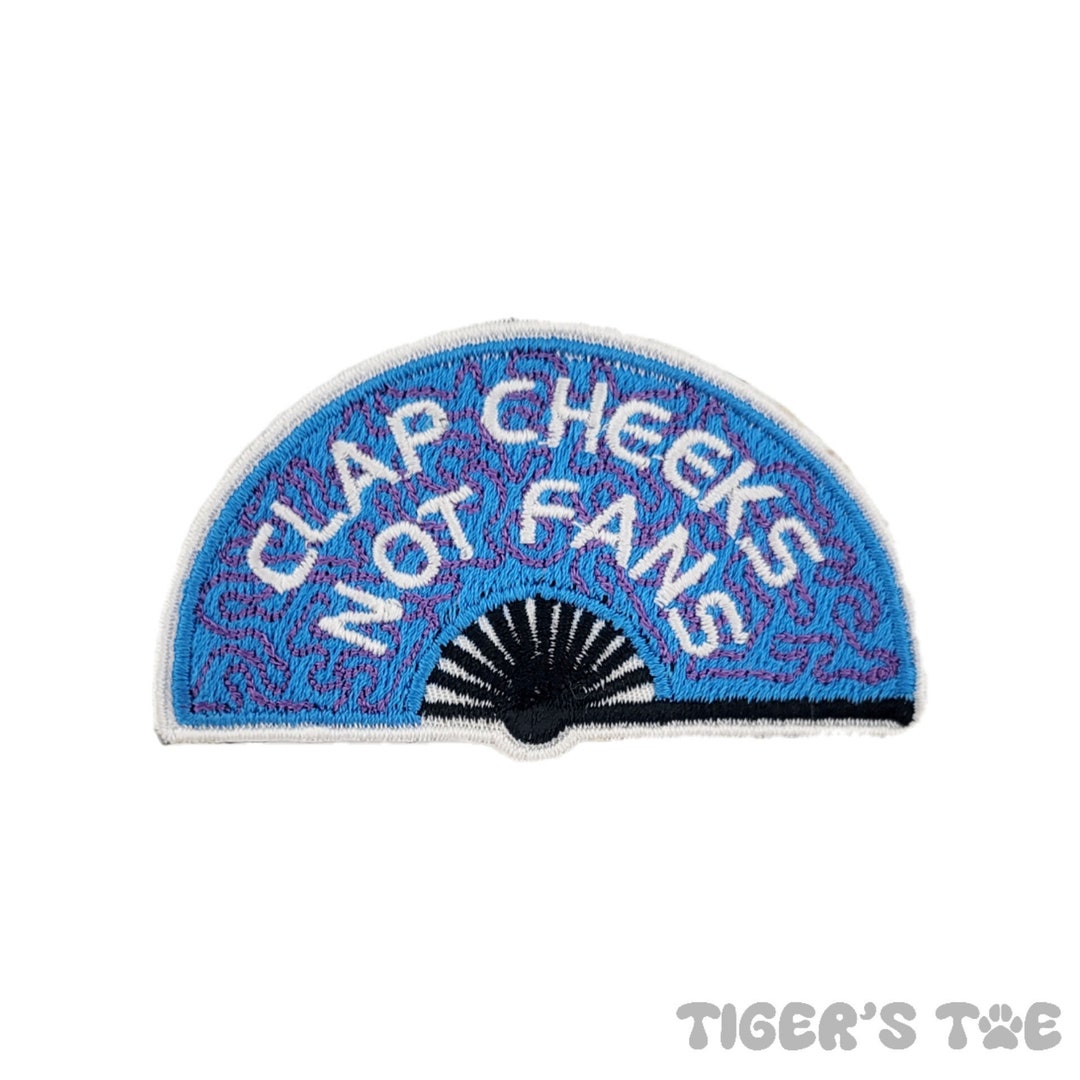Clap Cheeks Not Fans Embroidered Patch | Iron-on - Etsy