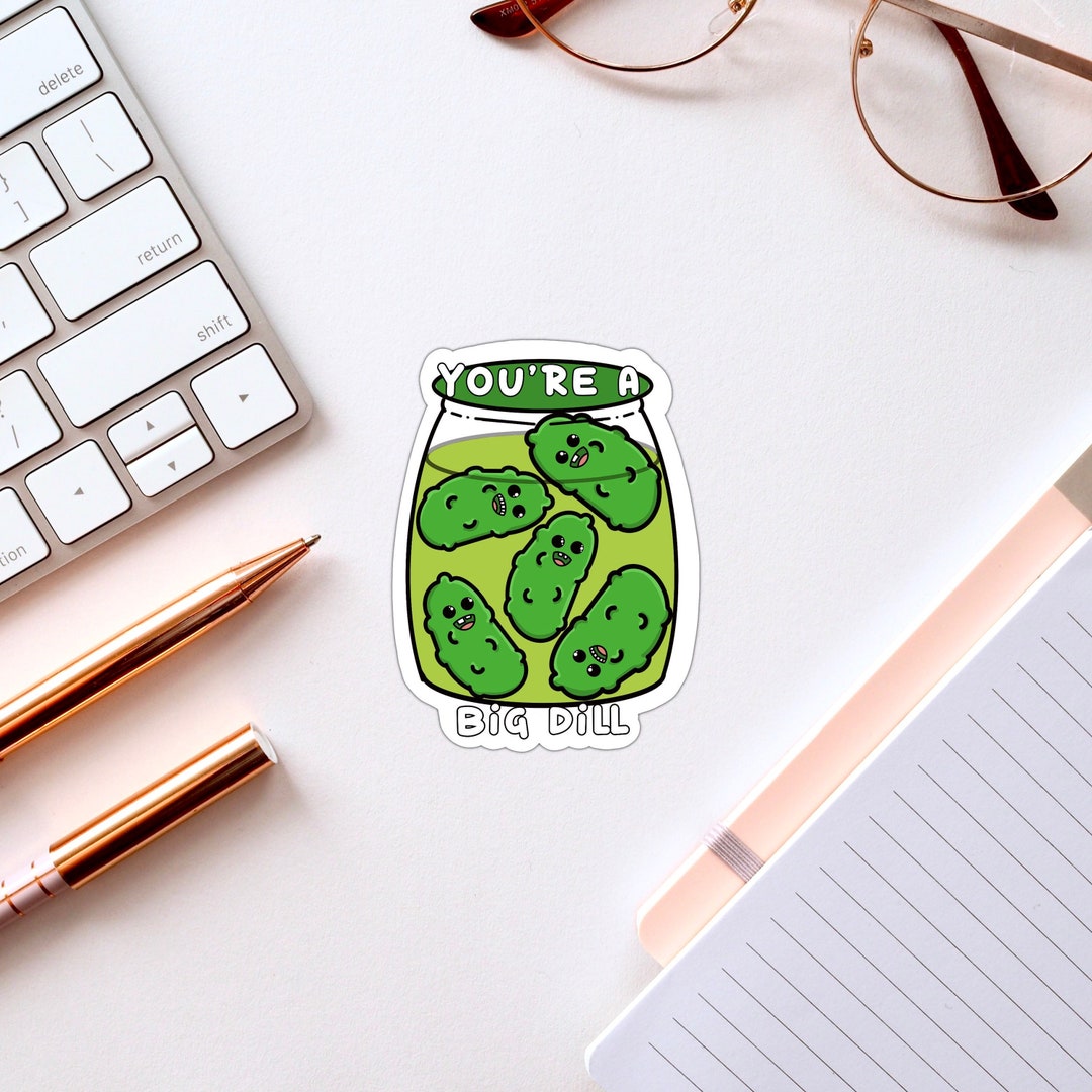 You’re A Big Deal Funny Dill Sweet Pickle Jar Food Puns Vinyl Sticker ...