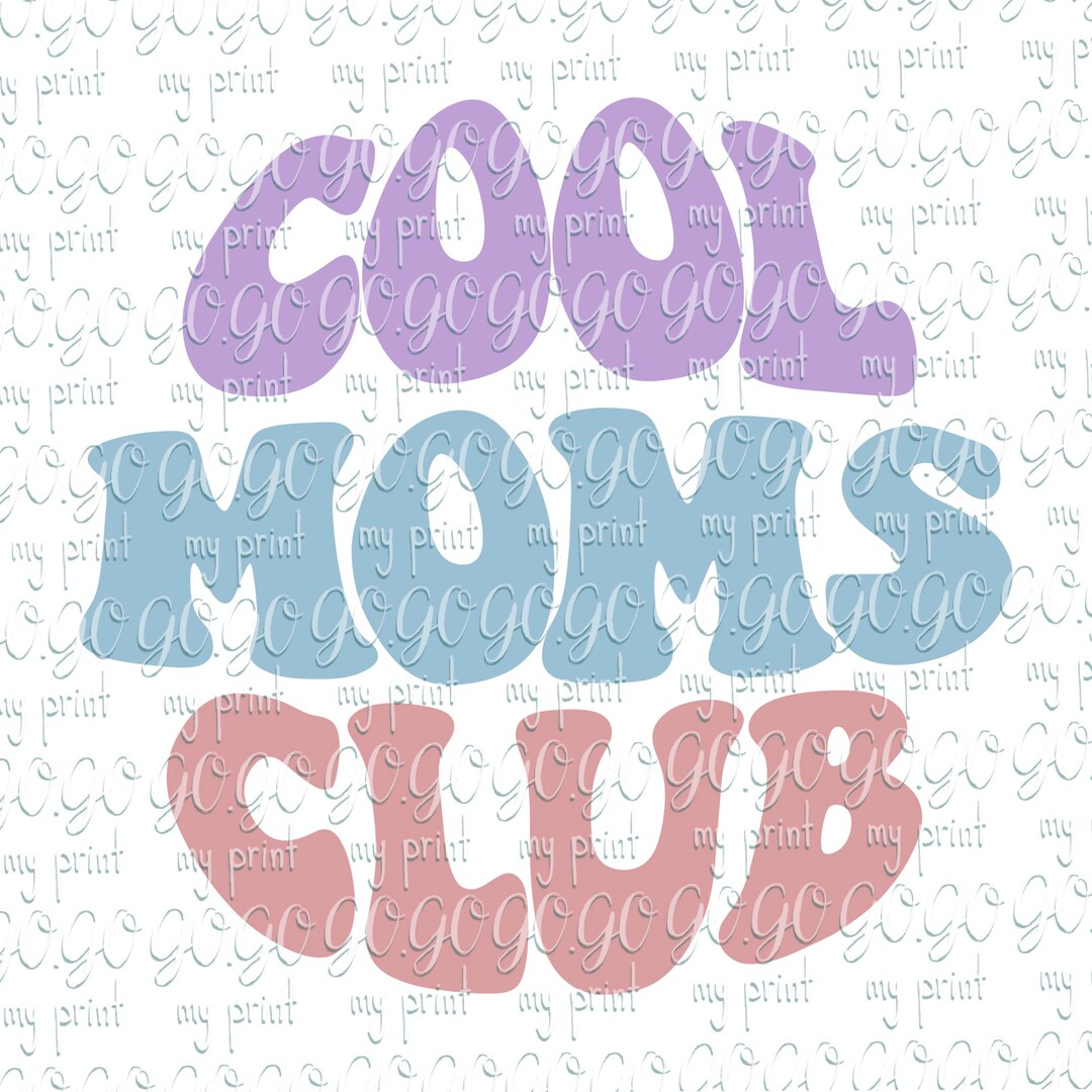 Mothers Day Png Files Cool Moms Club Png Mom Sublimation Designs ...