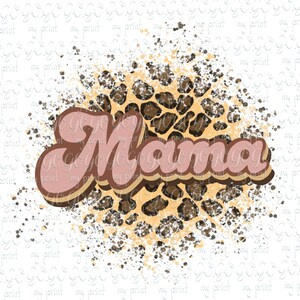 Mothers Day Png Files Leopard Mama Png Retro Mama Sublimation Designs ...
