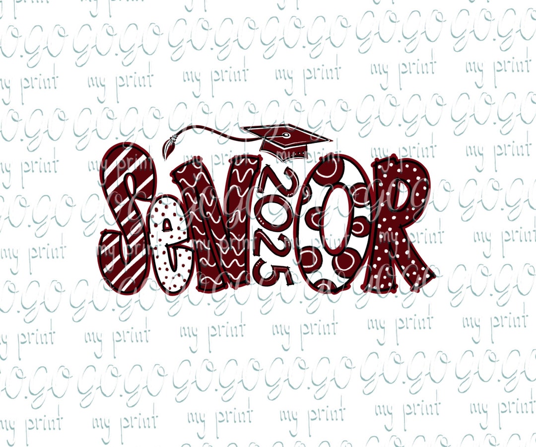 Senior Png Senior 2025 Png Class of 2025 Sublimation Designs Maroon and ...