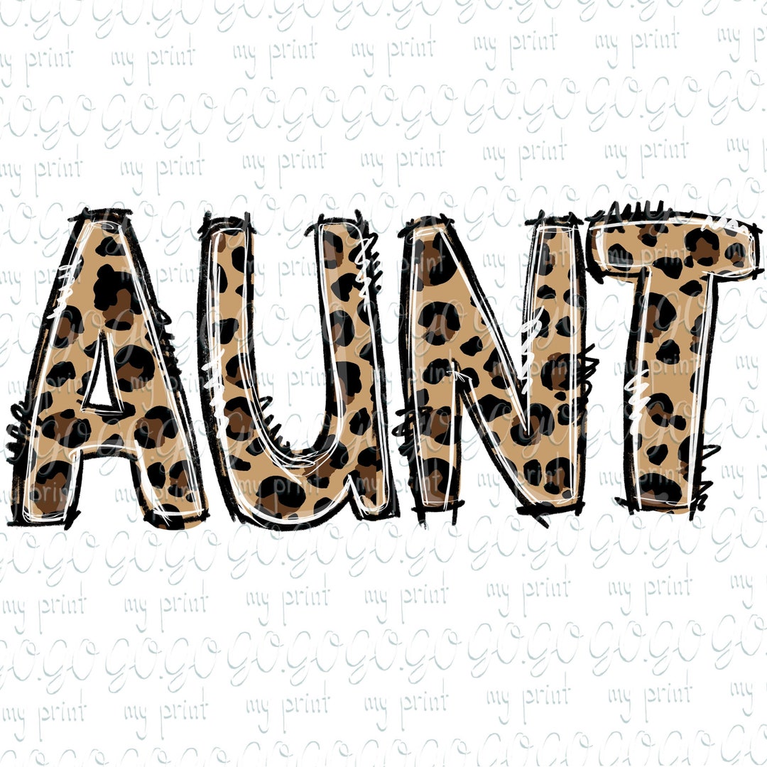 Aunt Sublimation Designs Downloads, Leopard Auntie Png, Aunt Leopard ...
