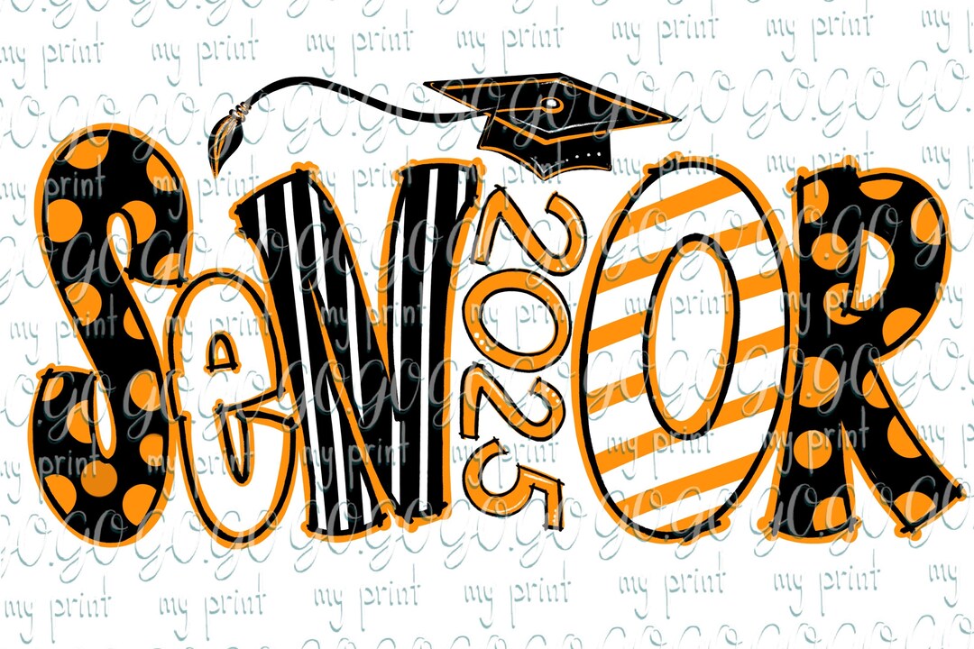 Senior Png Senior 2025 Png Class of 2025 Sublimation Designs Orange and ...
