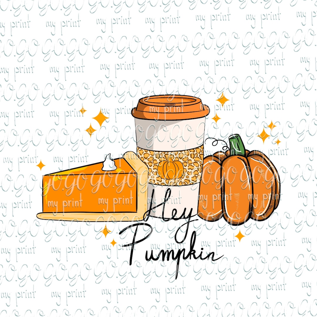 Fall Png Hey Pumpkin Png, Latte Clipart for Fall, Thanksgiving, Hand ...