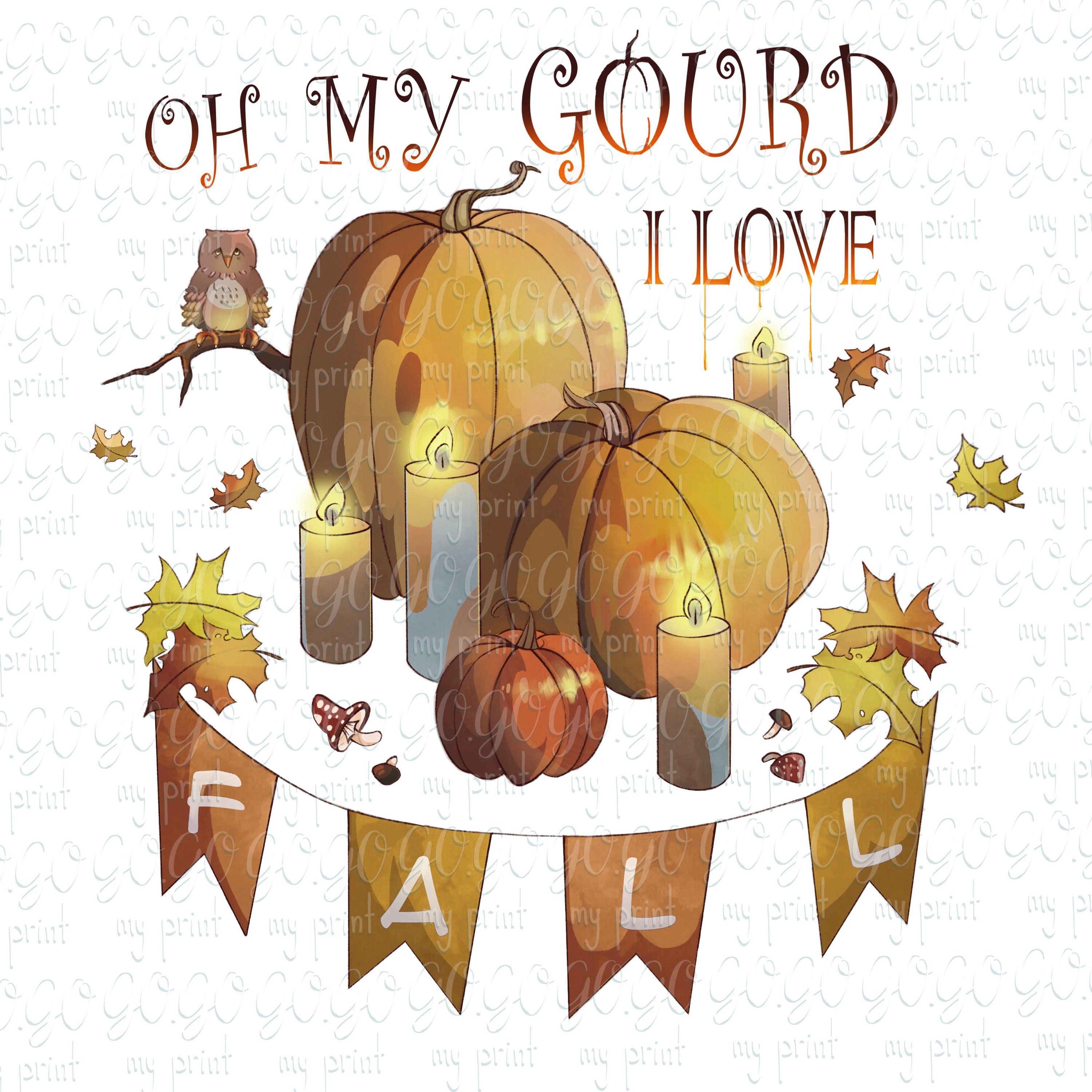 Oh My Gourd I Love Fall PNG File for Sublimation Designs | Etsy