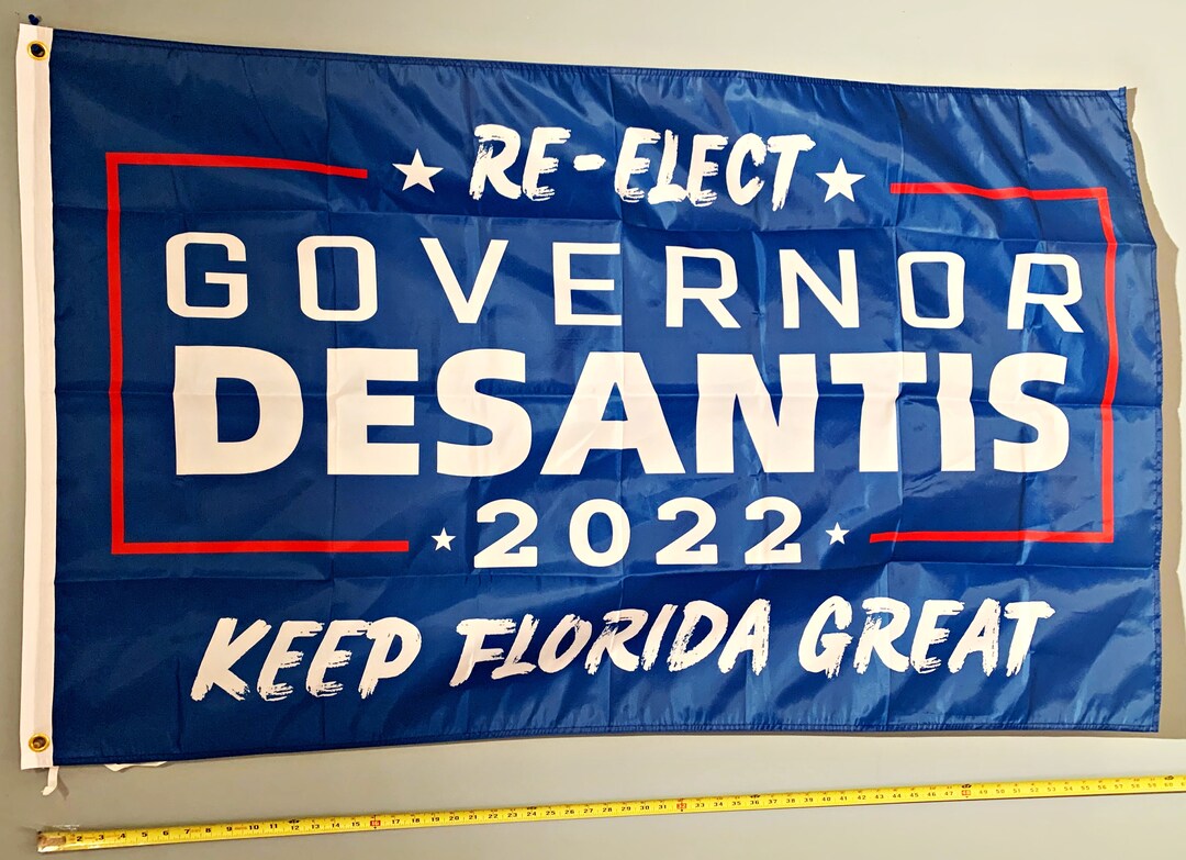 Ron Desantis Flag FREE SHIPPING Ron Desantis 2022 Re Elect Governor ...