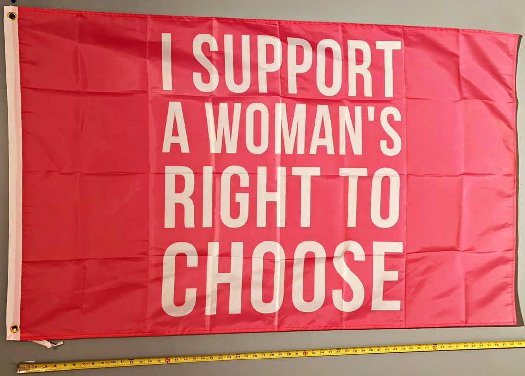 Pro Women Pro Choice Flag FREE SHIPPING I Support A - Etsy