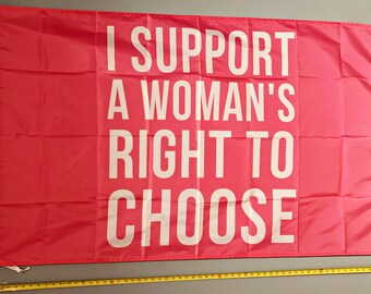 Pro Women Pro Choice Flag FREE SHIPPING USA Pro Life Pro Choice Pink ...