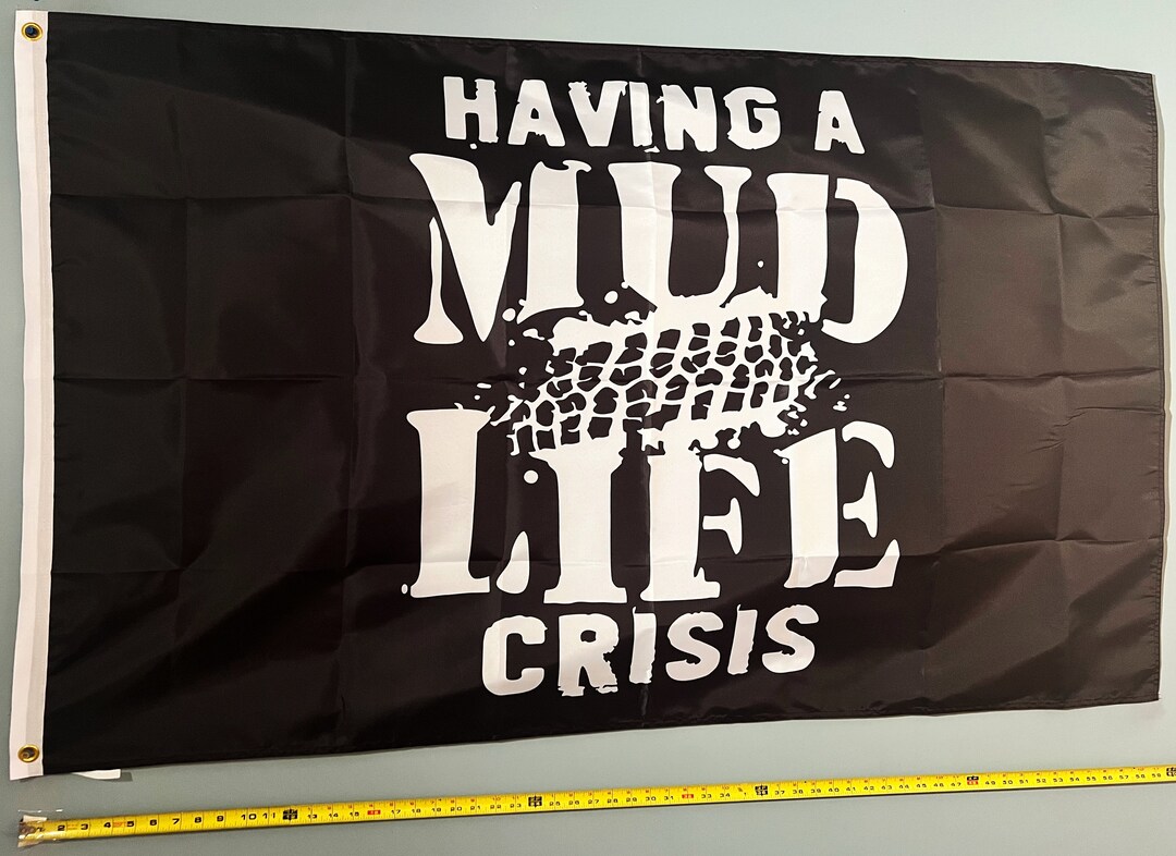 Beer Flag FREE SHIPPING Mud Life Crisis B Outdoors Mudding Drunk Cool ...