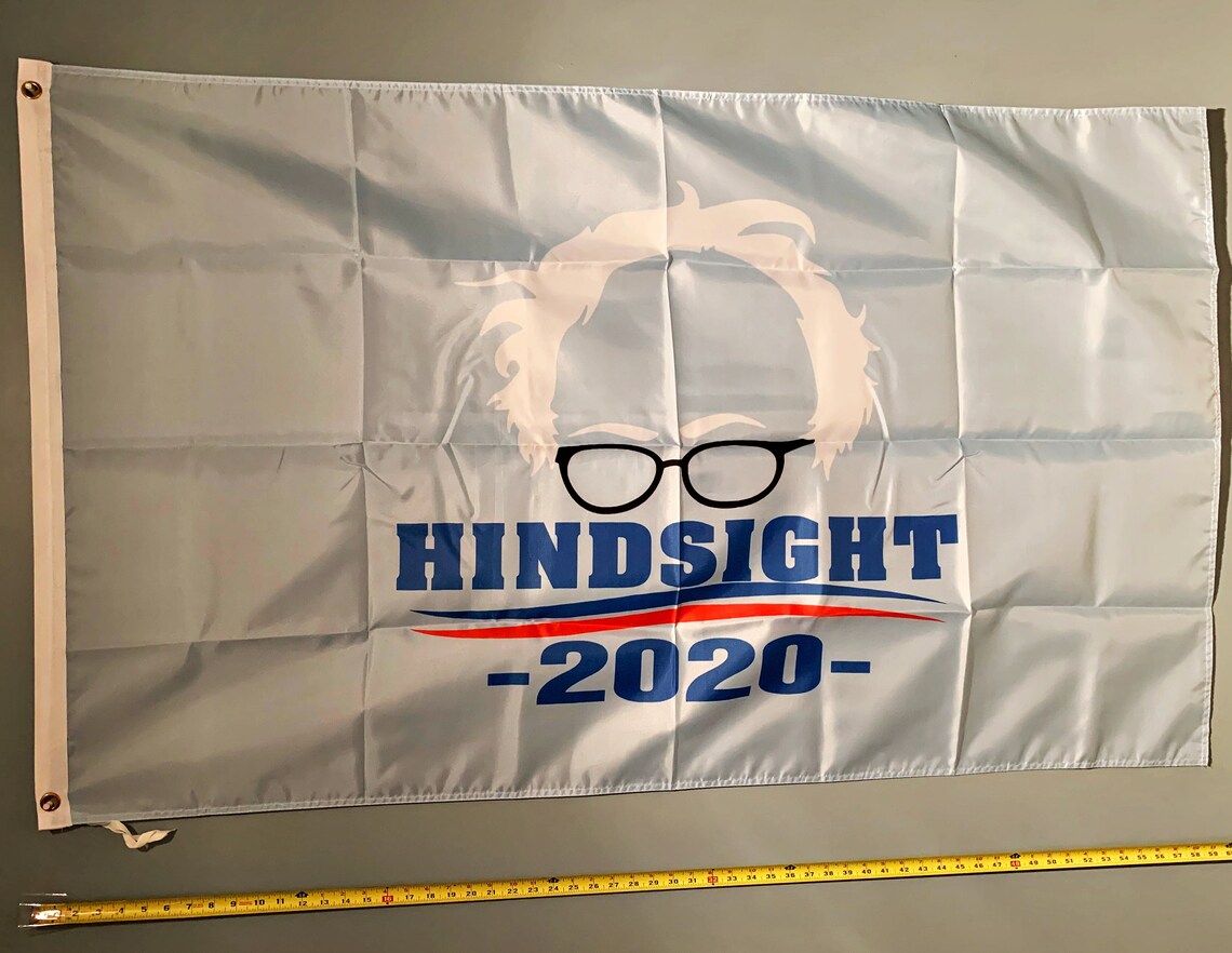 Bernie Sanders Flag FREE SHIPPING Blue Hindsight 2020 Trump - Etsy