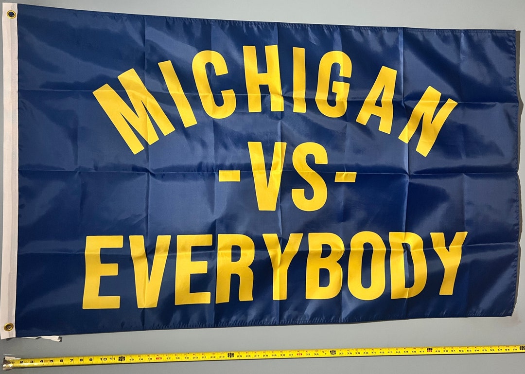 Michigan Vs. Everybody Flag FREE SHIPPING Blue Michigan Wolverines ...