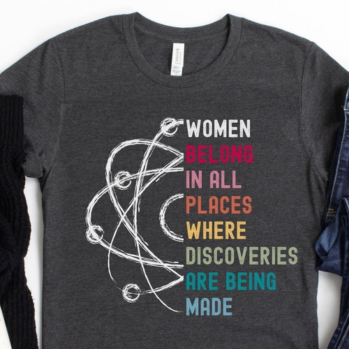 Women in Science Shirt Feminist Shirts STEM Shirt STEM - Etsy