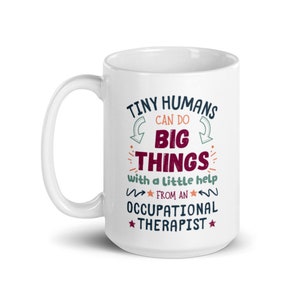 Pediatric Occupational Therapy Mug, OT Mugs, Gift for OT Gifts ...
