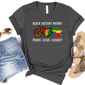 Black History Month Shirt, Black History Tshirt, Peace Love Legacy ...