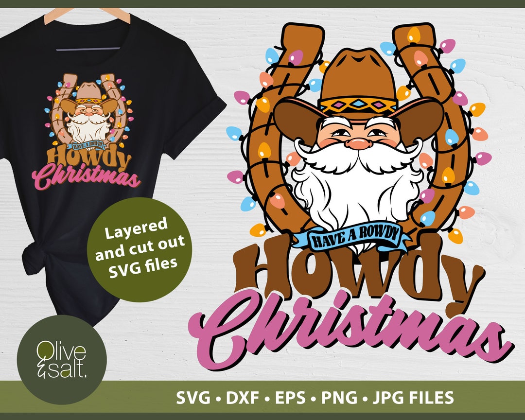 Howdy Santa SVG, Country Christmas SVG, Cowboy Santa Shirt Sublimation ...