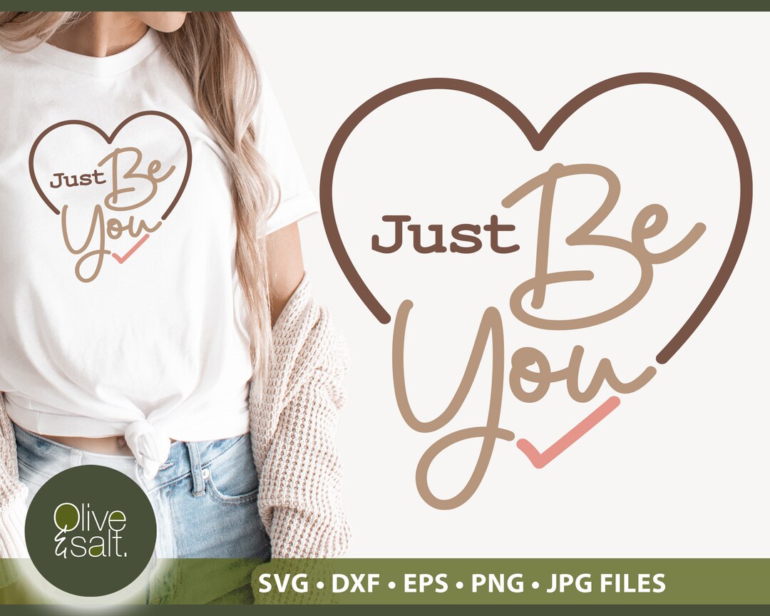 Be Yourself SVG, Just Be You Svg, Positive Mindset Cut File, Self Love ...