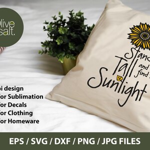 Stand Tall and Find the Sunlight Svg, Sunflower Quote Svg, Stand Tall ...