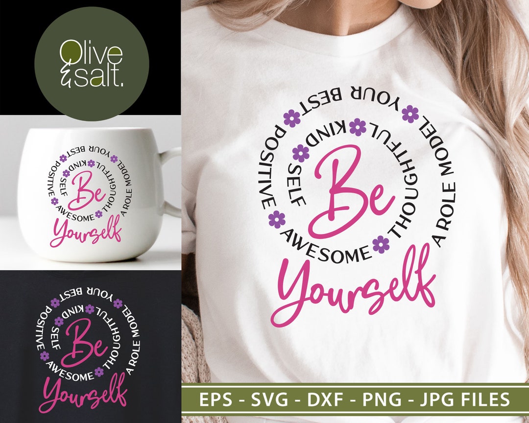 Be Yourself Svg, Be You Svg, Self Love Svg, Positive Svg, Inspirational ...