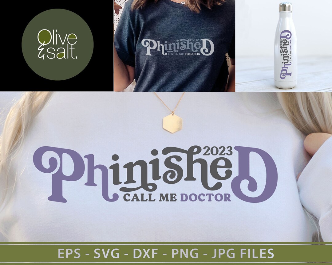 Graduation Svg, Phd Svg, Phinished Svg, Class of 2023 Svg, Doctorate ...