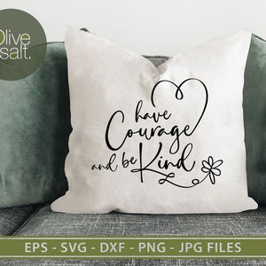 Have Courage and Be Kind Svg, Kindness Svg, Kindness Quote Svg ...