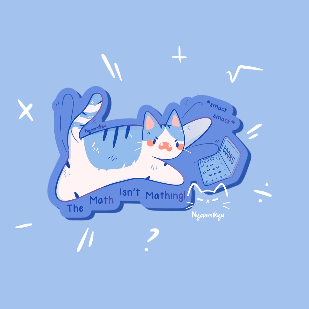 Math Isnt Mathing Cat Sticker Kawaii Aesthetic Stickers Meme Cat ...