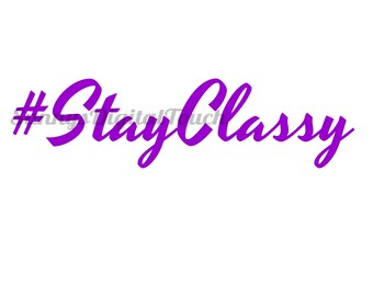 Stayclassy - Etsy