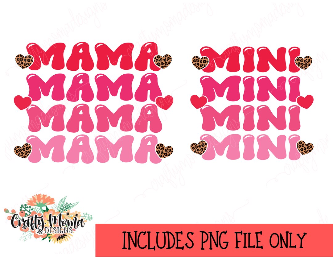 Mama and Mini Valentine PNG | Mama Mini Sublimation Design | BOTH Files ...